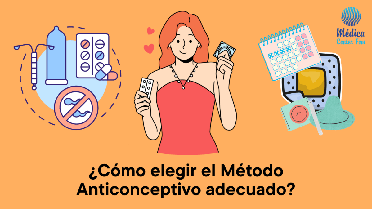 ¿Cómo elegir el Método Anticonceptivo adecuado? – Medica Center Fem